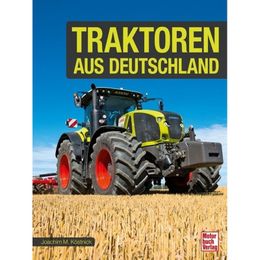 Traktoren aus Deutschland - Joachim M. Köstnick, Gebunden
