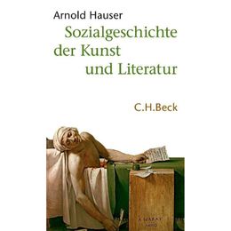 Beck Sozialgeschichte der Kunst und Literatur - Arnold Hauser, Leinen