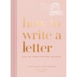 How To Series / How to Write a Letter - Chelsea Shukov, Jamie Grobecker, Gebunden