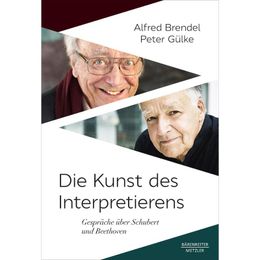 Die Kunst des Interpretierens - Alfred Brendel, Peter Gülke, Gebunden