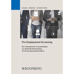 Pre-Employment-Screening - Bernhard Maier, Holger Berens, Andreas Schweitzer, Gebunden