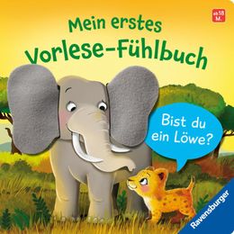 RAVENSBURGER VERLAG Mein erstes Vorlese-Fühlbuch: Bist du ein Löwe? - Kathrin Lena Orso, Pappband