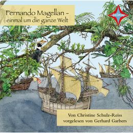 Fernando Magellan einmal um die ganze Welt,1 Audio-CD - Christine Schulz-Reiss (Hörbuch)