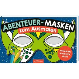 Ars Edition Masken: Abenteuer-Masken zum Ausmalen