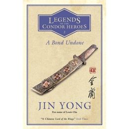 Legends of the Condor Heroes - A Bond Undone - Jin Yong, Kartoniert (TB)