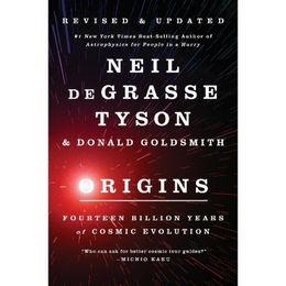 Norton Origins - Fourteen Billion Years of Cosmic Evolution, Revised Edition - Neil deGrasse Tyson, Donald Goldsmith, Kartoniert (TB)