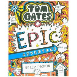 Tom Gates - Epic Adventure (kind of) - Liz Pichon, Kartoniert (TB)