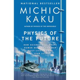Penguin Random House Physics of the Future - Michio Kaku, Taschenbuch