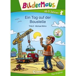 Loewe Verlag Ein Tag auf der Baustelle - Thilo, Gebunden
