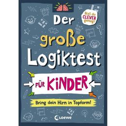 Loewe Der große Logiktest für Kinder - Bring dein Hirn in Topform! - Gareth Moore, Kartoniert (TB)
