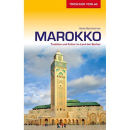 Trescher Verlag TRESCHER Reiseführer Marokko - Heike Bentheimer, Kartoniert (TB)