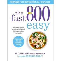 The Fast 800 Easy - Clare Bailey, Justine Pattison, Kartoniert (TB)