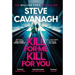 Headline Kill For Me Kill For You - Steve Cavanagh, Kartoniert (TB)