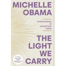 Penguin Random House The Light We Carry - Michelle Obama, Kartoniert (TB)