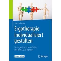 Springer Berlin Heidelberg Ergotherapie individualisiert gestalten, m. 1 Buch, m. 1 E-Book - Bianca Peters, Kartoniert (TB)