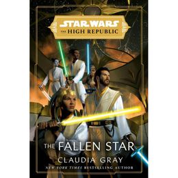 Star Wars: The Fallen Star (The High Republic) - Claudia Gray, Taschenbuch