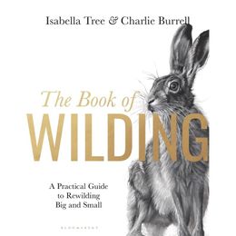 Bloomsbury UK The Book of Wilding - Isabella Tree, Gebunden
