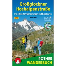 BERGVERLAG ROTHER Großglockner Hochalpenstraße - Walter Mair, Kartoniert (TB)