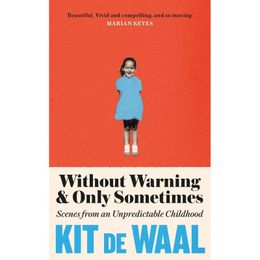 Headline Without Warning and Only Sometimes - Kit de Waal, Kartoniert (TB)