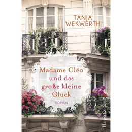 Madame Cléo und das große kleine Glück - Tanja Wekwerth, Kartoniert (TB)