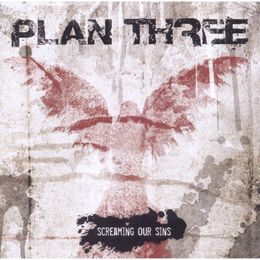 Sony Music Screaming Our Sins - Plan Three. (CD)