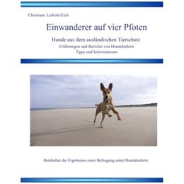 Books on Demand Einwanderer auf vier Pfoten - Christiane Liebold-Eich, Kartoniert (TB)