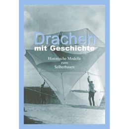 Books on Demand Drachen mit Geschichte - Walter Diem, Werner Schmidt, Gebunden