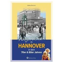 Globo Aufgewachsen In Hannover In Den 70Er & 80Er Jahren - Bettina Reimann Gebunden