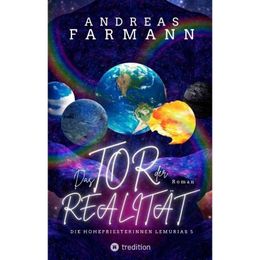 tredition Das Tor der Realität - Andreas Farmann, Kartoniert (TB)