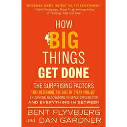 How Big Things Get Done - Bent Flyvbjerg, Dan Gardner, Taschenbuch