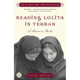 Random House Publishing Group Reading Lolita in Tehran: A Memoir in Books - Azar Nafisi, Kartoniert (TB)