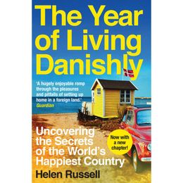 The Year of Living Danishly - Helen Russell, Kartoniert (TB)