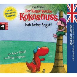 cbj Der kleine Drache Kokosnuss - Hab keine Angst!,1 Audio-CD - Ingo Siegner (Hörbuch)