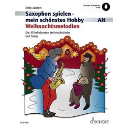 Saxophon spielen - mein schönstes Hobby, Weihnachtsmelodien, Alt-Saxophon, Klavier ad libitum - Dirko Juchem, Geheftet
