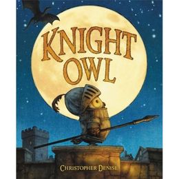 Knight Owl - Christopher Denise, Gebunden