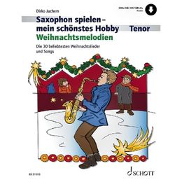Saxophon spielen - mein schönstes Hobby - Weihnachtsmelodien, Tenor-Saxophon, Klavier ad libitum - Dirko Juchem, Geheftet