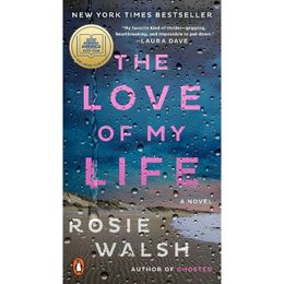 Penguin Random House The Love of My Life - Rosie Walsh, Kartoniert (TB)