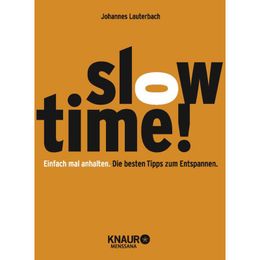 Droemer Knaur Verlagsgruppe Slowtime! - Johannes Lauterbach, Kartoniert (TB)