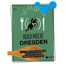 Koch mich! Dresden - Das Kochbuch. 7 x 7 köstliche Rezepte aus Sachsens Landeshauptstadt - Katja Völkel, Kartoniert (TB)