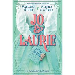Jo & Laurie - Margaret Stohl, Melissa De la Cruz, Taschenbuch