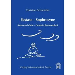 Ekstase - Sophrosyne. - Christian Scharfetter, Kartoniert (TB)