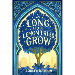 As Long as the Lemon Trees Grow - Zoulfa Katouh, Taschenbuch