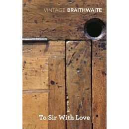 Random House Publishing Group To Sir With Love - E. R. Braithwaite, Kartoniert (TB)