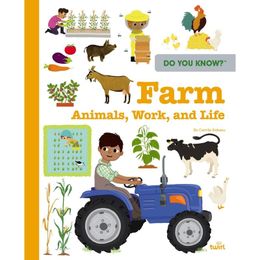 Abrams & Chronicle Books Do You Know?: Farm Animals, Work, and Life - Camille Babeau, Gebunden