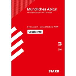 STARK Mündliche Abiturprüfung NRW - Geschichte, m. 1 Buch, m. 1 Beilage, Kartoniert (TB)