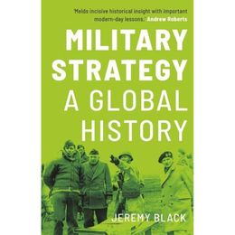 Military Strategy - A Global History - Jeremy Black, Kartoniert (TB)