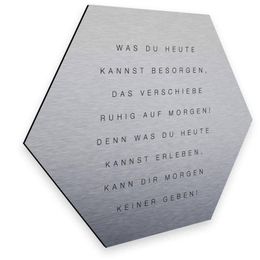 K&L WALL ART Hexagon Alu-Dibond Poster Silber Metalloptik Was du heute kannst besorgen Zitat Schriftzug 35x30cm - silber