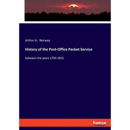 Hansebooks History of the Post-Office Packet Service - Arthur H. Norway, Kartoniert (TB)