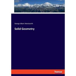 Hansebooks Solid Geometry - George Albert Wentworth, Kartoniert (TB)