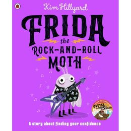 Frida the Rock-and-Roll Moth - Kim Hillyard, Taschenbuch